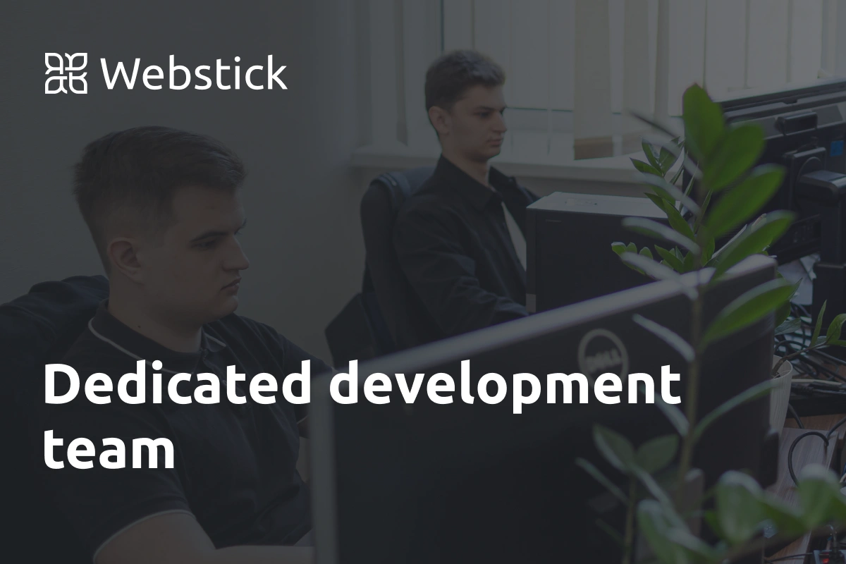 Dedicated Development Team.Development of IT solutions for business — Webstick Global.