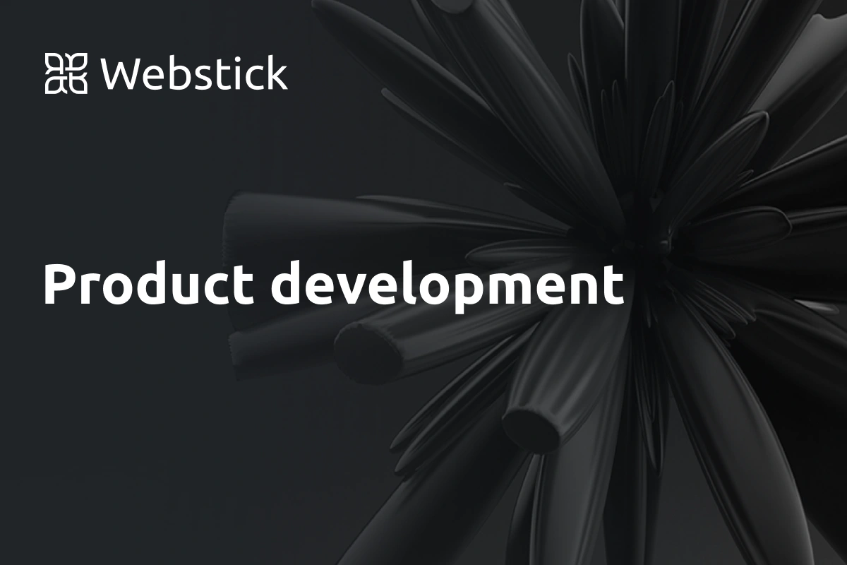 Product development. Product development. Development of IT solutions for business — Webstick ...